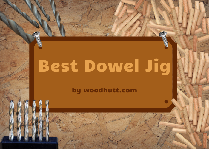 Top 11 Best Dowel Jig 2022 - Great Accuracy & Precision