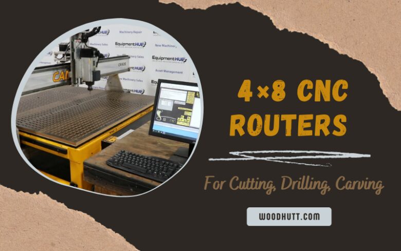 12 Best 4×8 CNC Routers 2023 - For Cutting, Drilling, Carving