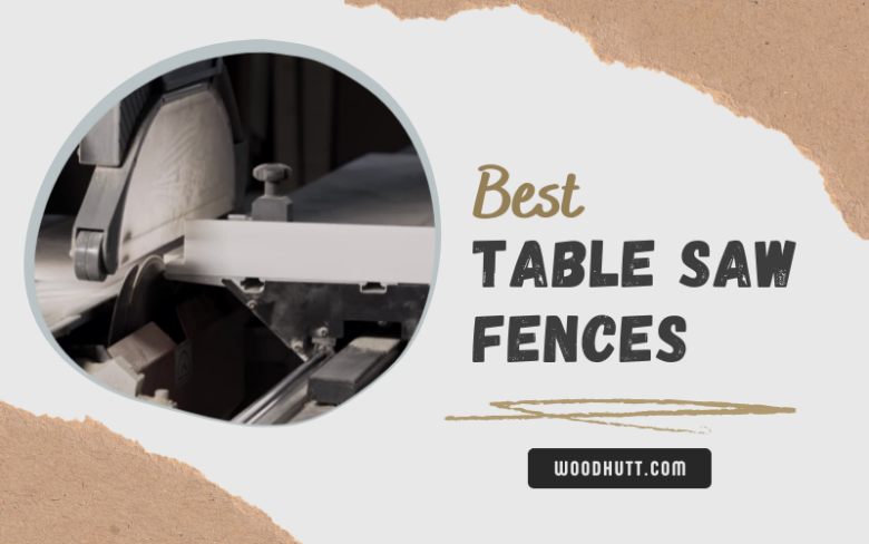 12 Best Table Saw Fences 2022 - Make Precise Measurements